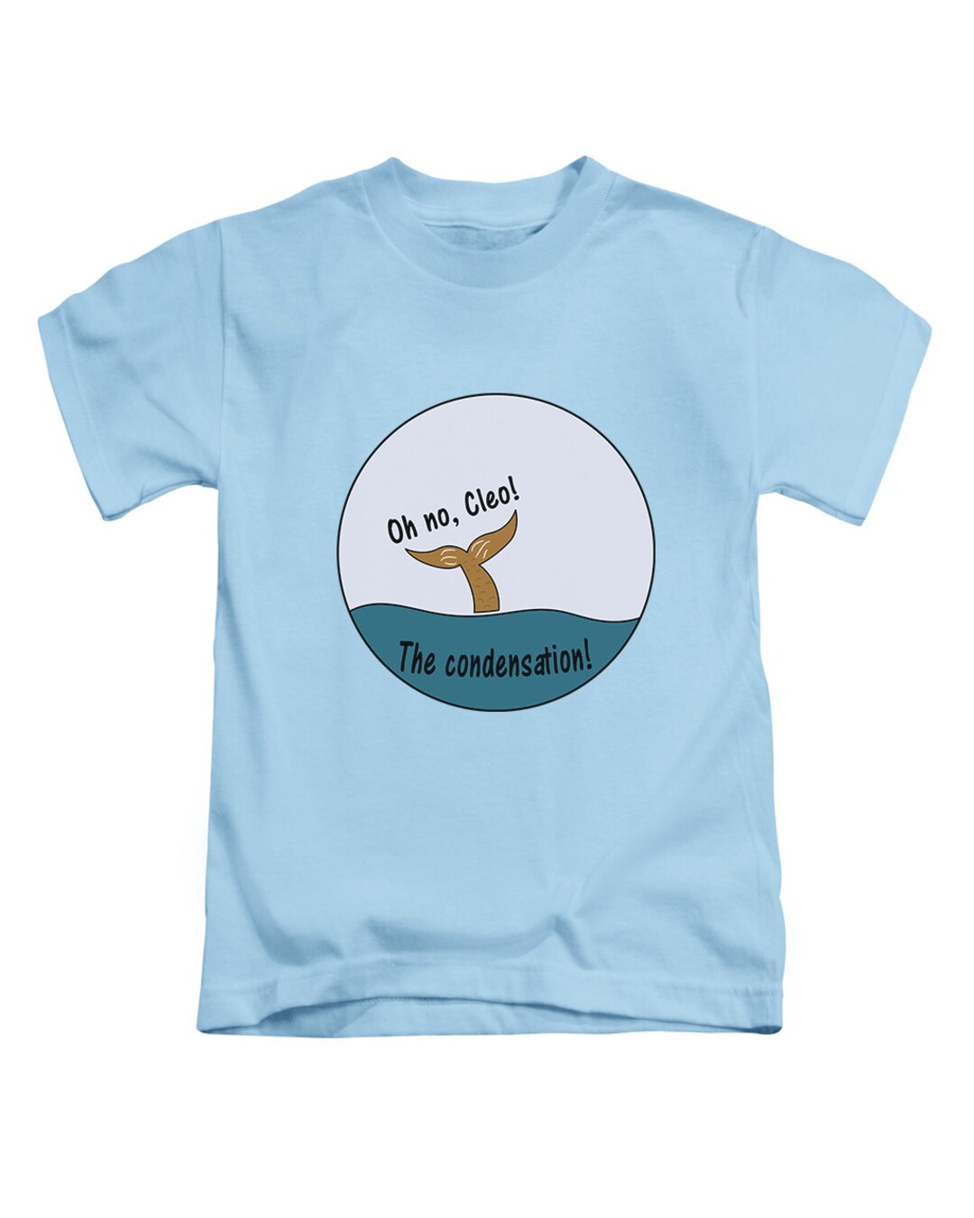 Oh No, Cleo! the Condensation Adults T-shirt Funny Meme Viral H20 Gift ...