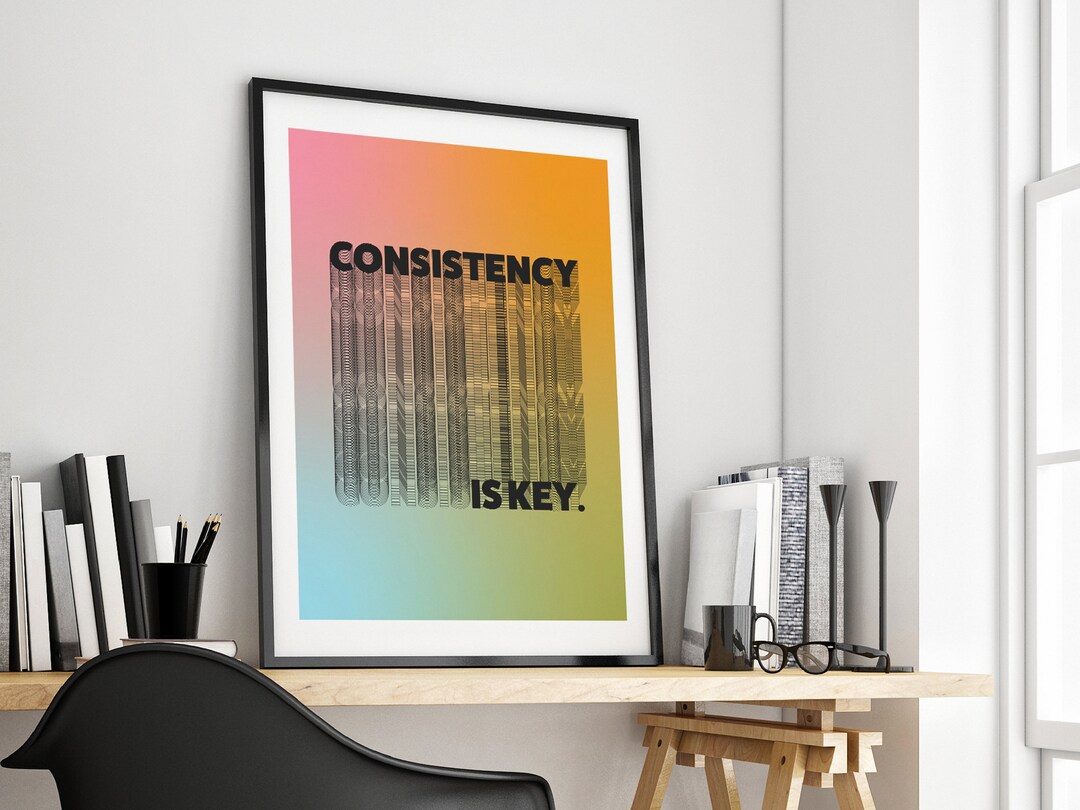Consistency is Key | Motivational Print | Inspiring Quote | Colourful ...