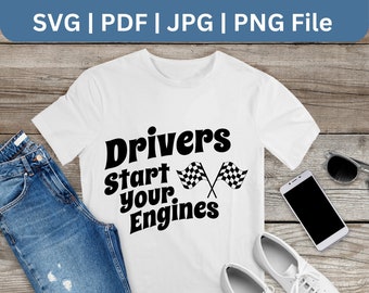 Shirt Digital Design Start Your Engines Vector Print SVG PNG Instant ...