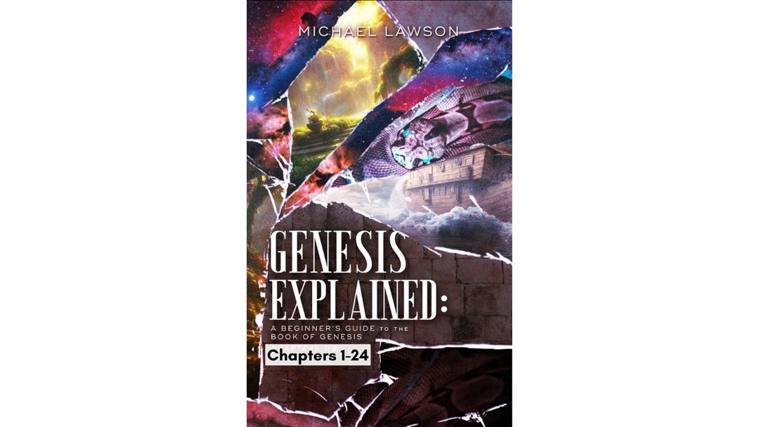 Genesis Explained: A Beginner's Commentary to the Book of Genesis Ch 1 ...