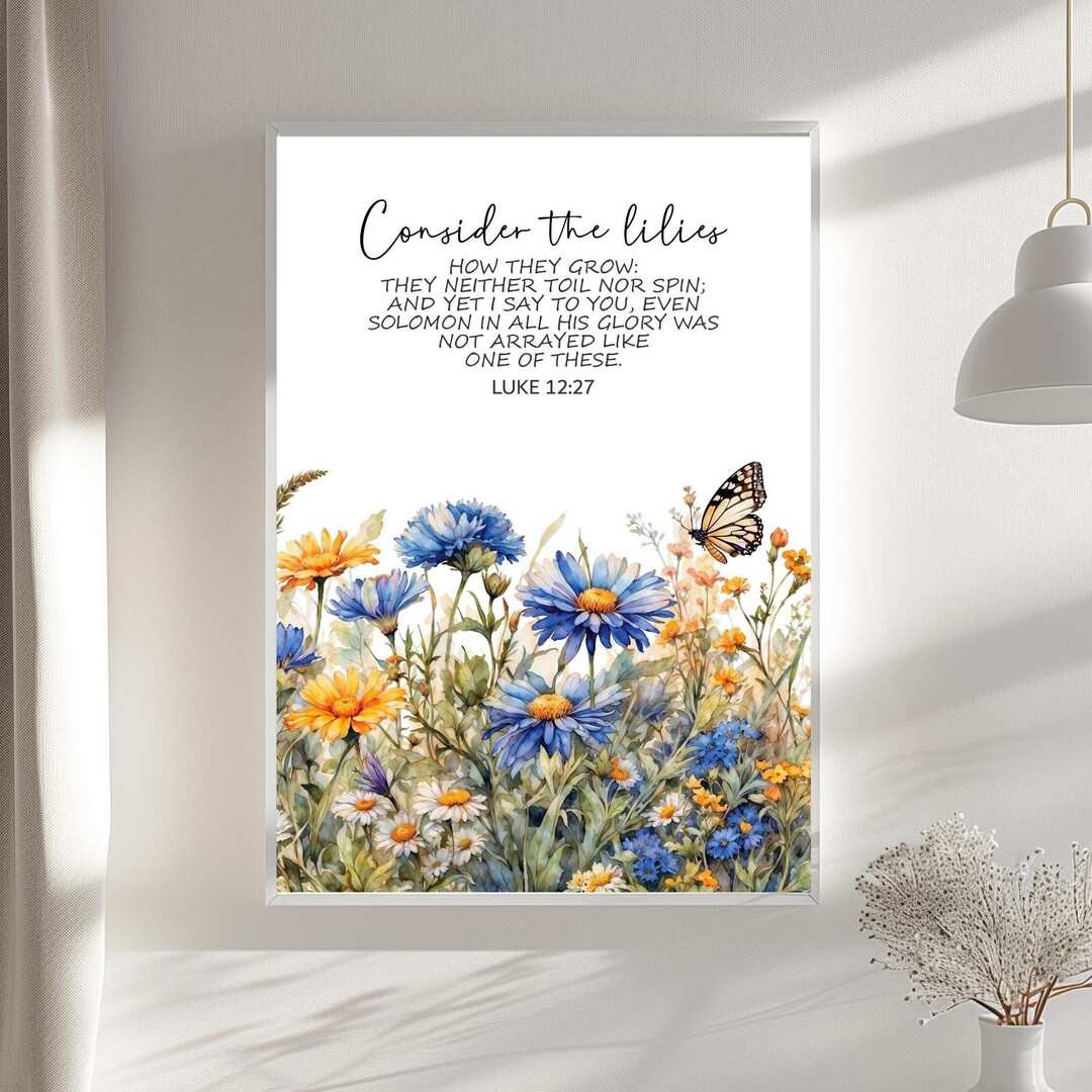 Consider the Lilies Wildflower Bible Verse Print, Luke 12:27 Scripture ...