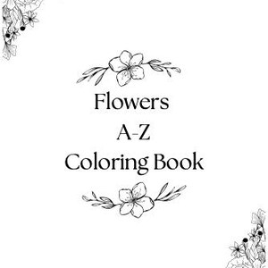 Flowers - an A-Z Coloring Book for All Ages - Etsy