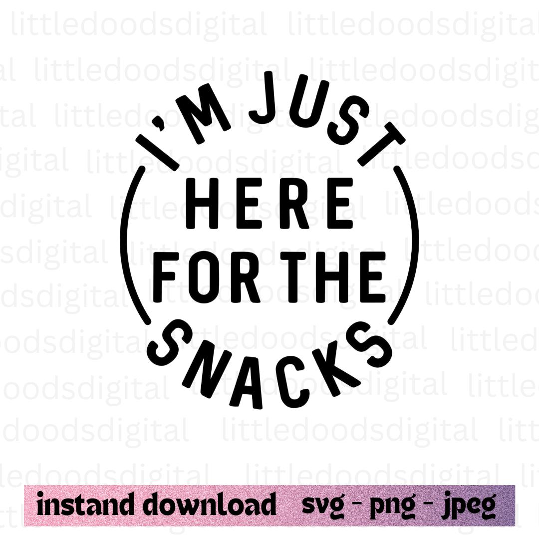 I'm Just Here for the Snacks SVG, Snack Lover SVG, Cute Kids Shirt ...