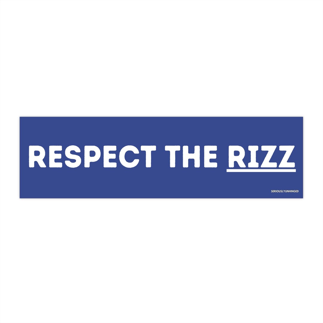 Respect the Rizz Bumper Sticker | Gen Alpha Sticker | Hilarious Vinyl ...