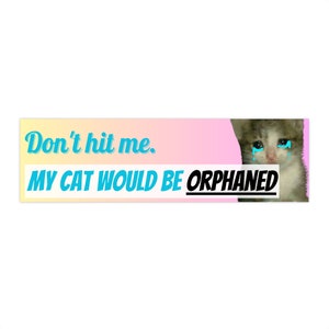 Don't Hit Me Bumper Sticker | Funny Car Sticker | Hilarious Vinyl ...