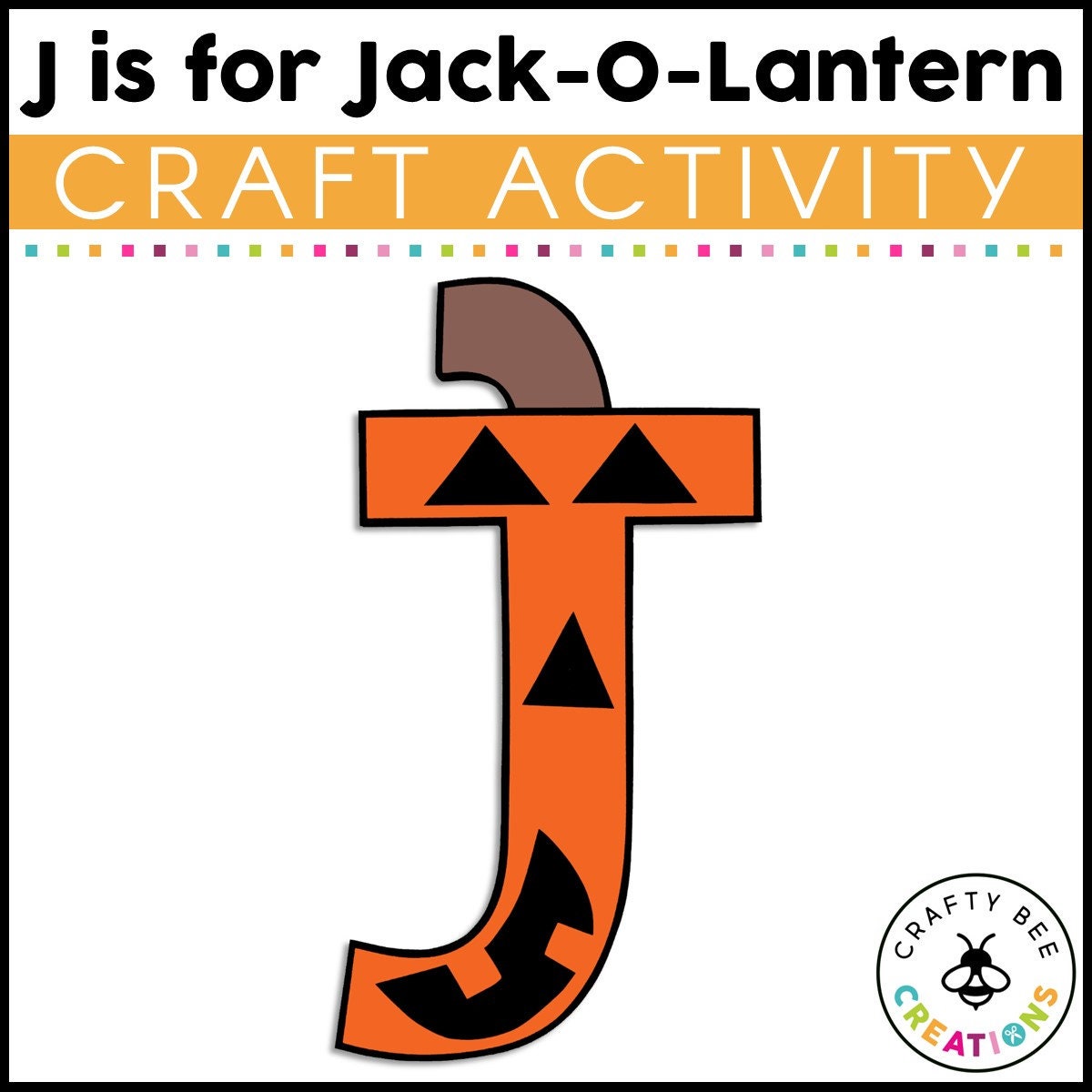 Letter J Craft Patterns | Jack-o-lantern Craft | Alphabet Crafts ...