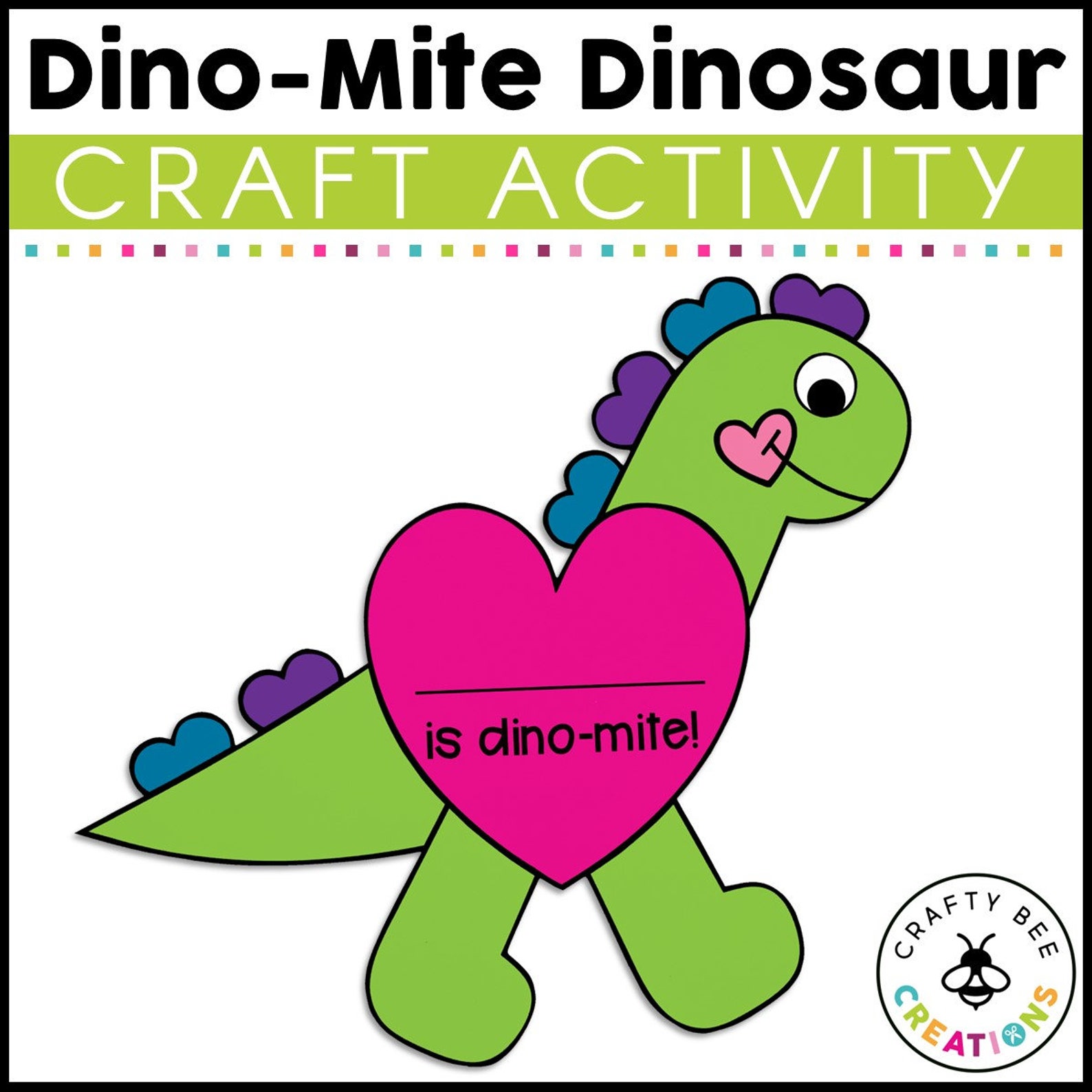 Valentines Day Craft Patterns Dino-mite Dinosaur Craft Name Craft ...