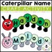 Caterpillar Name Craft for Kids Spring Activities Bulletin Board ...