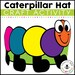 Caterpillar Hat Craft | Spring | Crown | Very Hungry Caterpillar ...