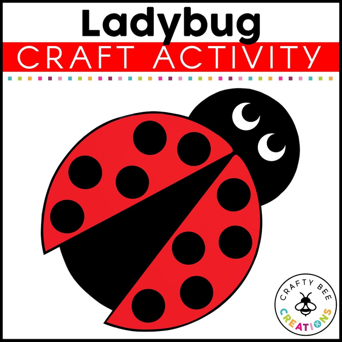Ladybug Craft Patterns | Spring Craft Activity | Ladybug Life Cycle ...