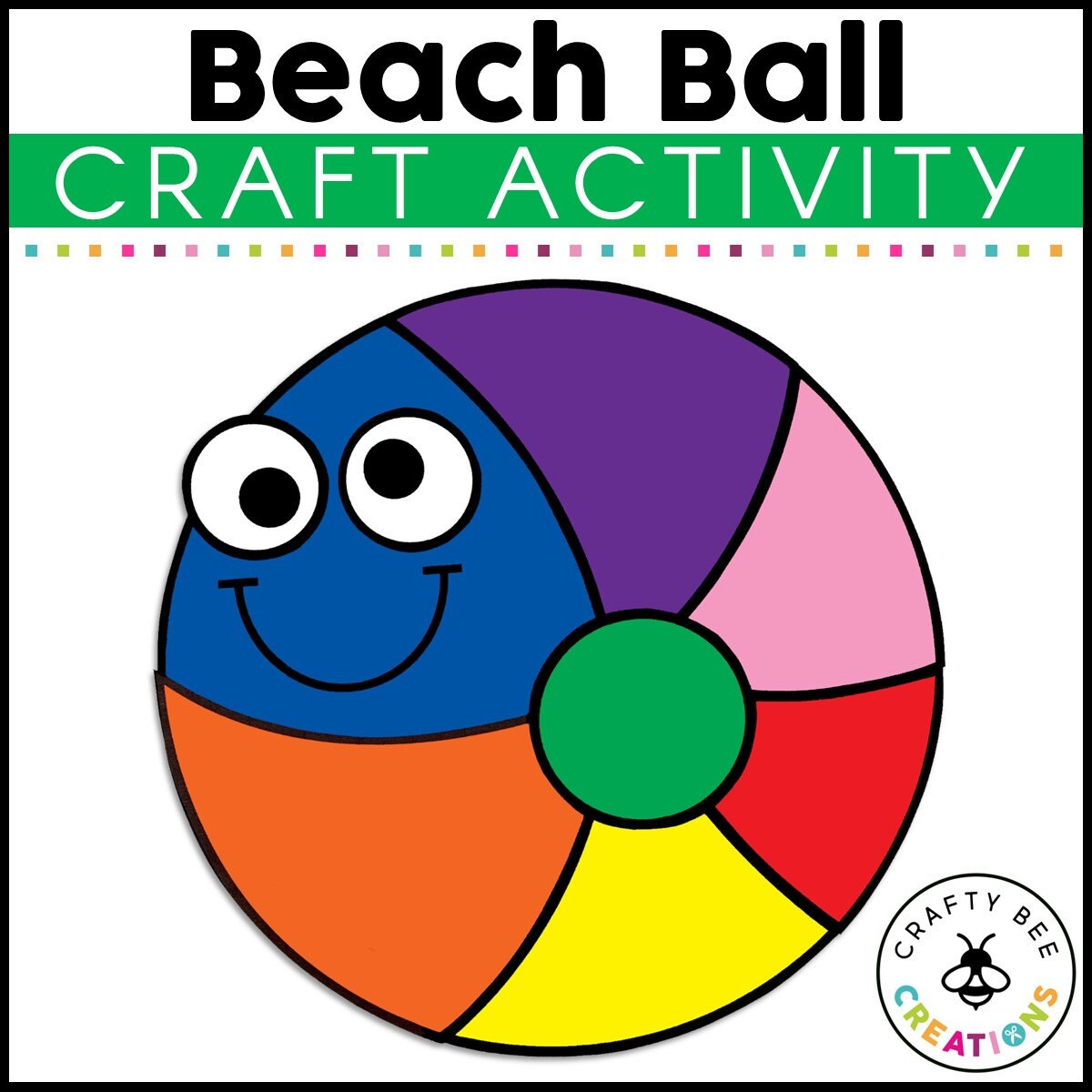 Summer Craft for Kids | Beach Ball Craft | Beach Ball Template ...