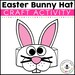 Easter Bunny Hat Craft for Kids | Rabbit Hat Craft | Bunny Hat Template ...