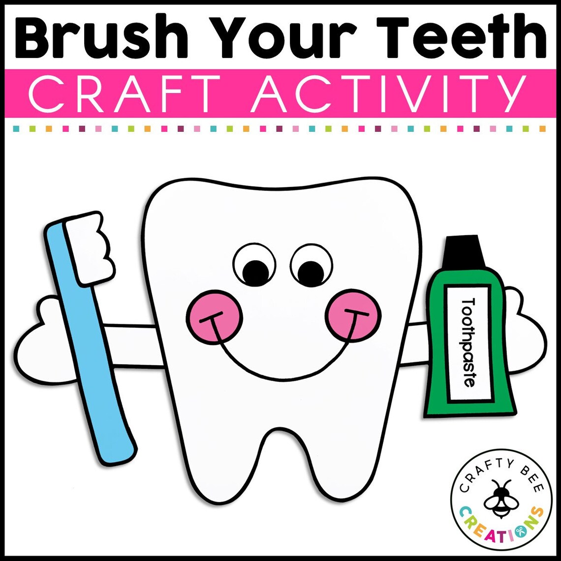 Brush Your Teeth Craft | Tooth | Dental Hygiene Activities | Dental ...