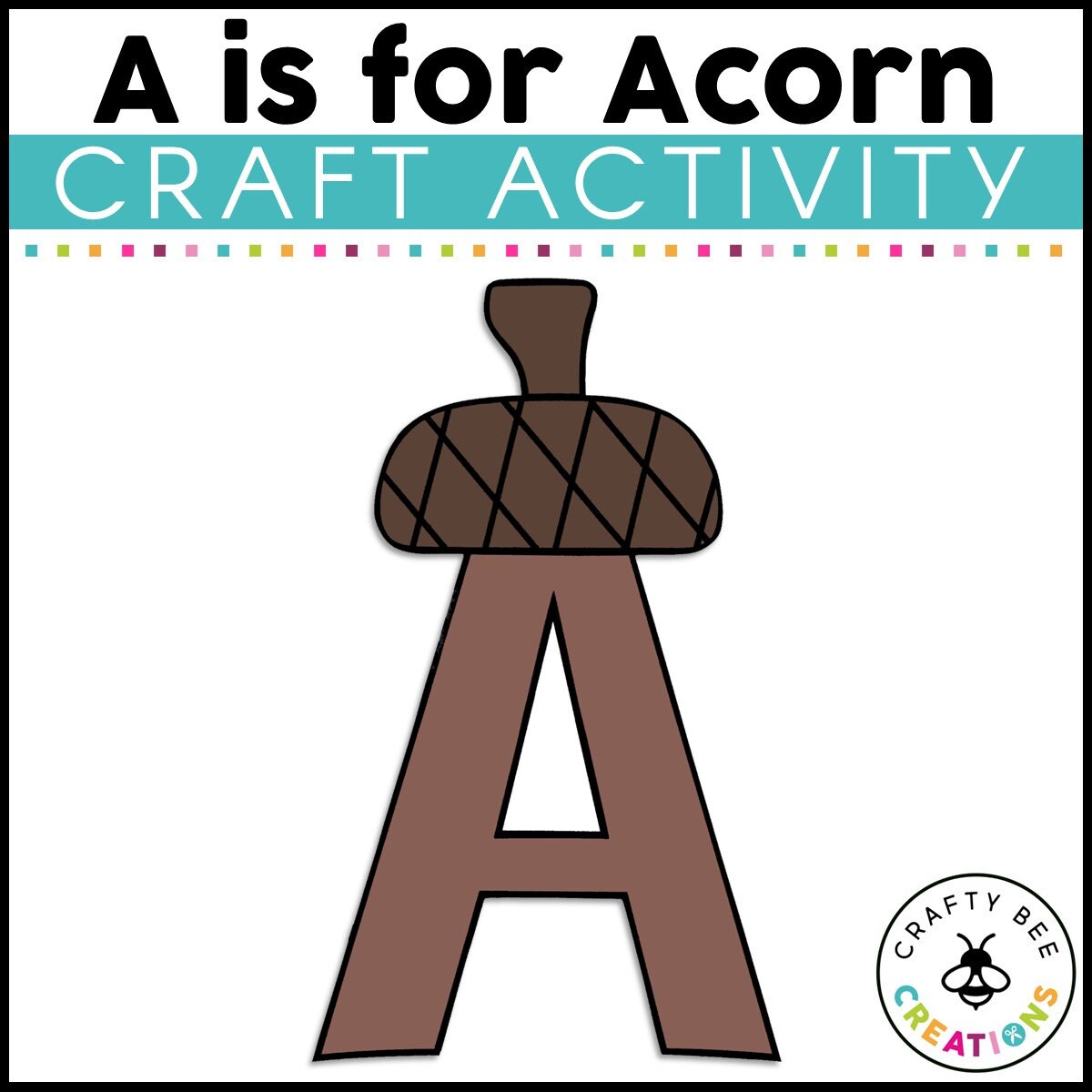 Letter A Craft Patterns | Acorn Craft | Alphabet Crafts | Uppercase ...