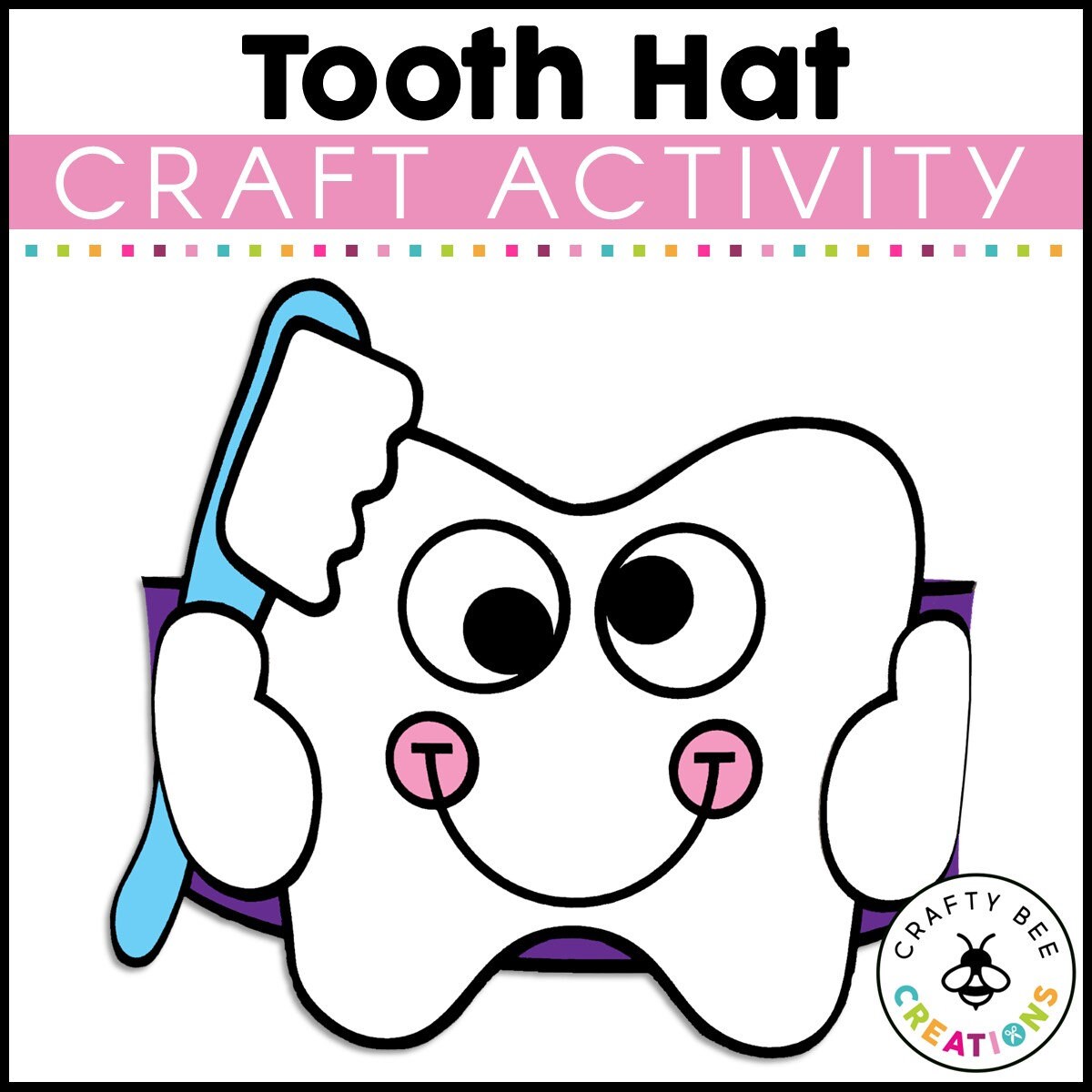 Tooth Hat Craft | Brushing Teeth Activities | Dental Health Month ...