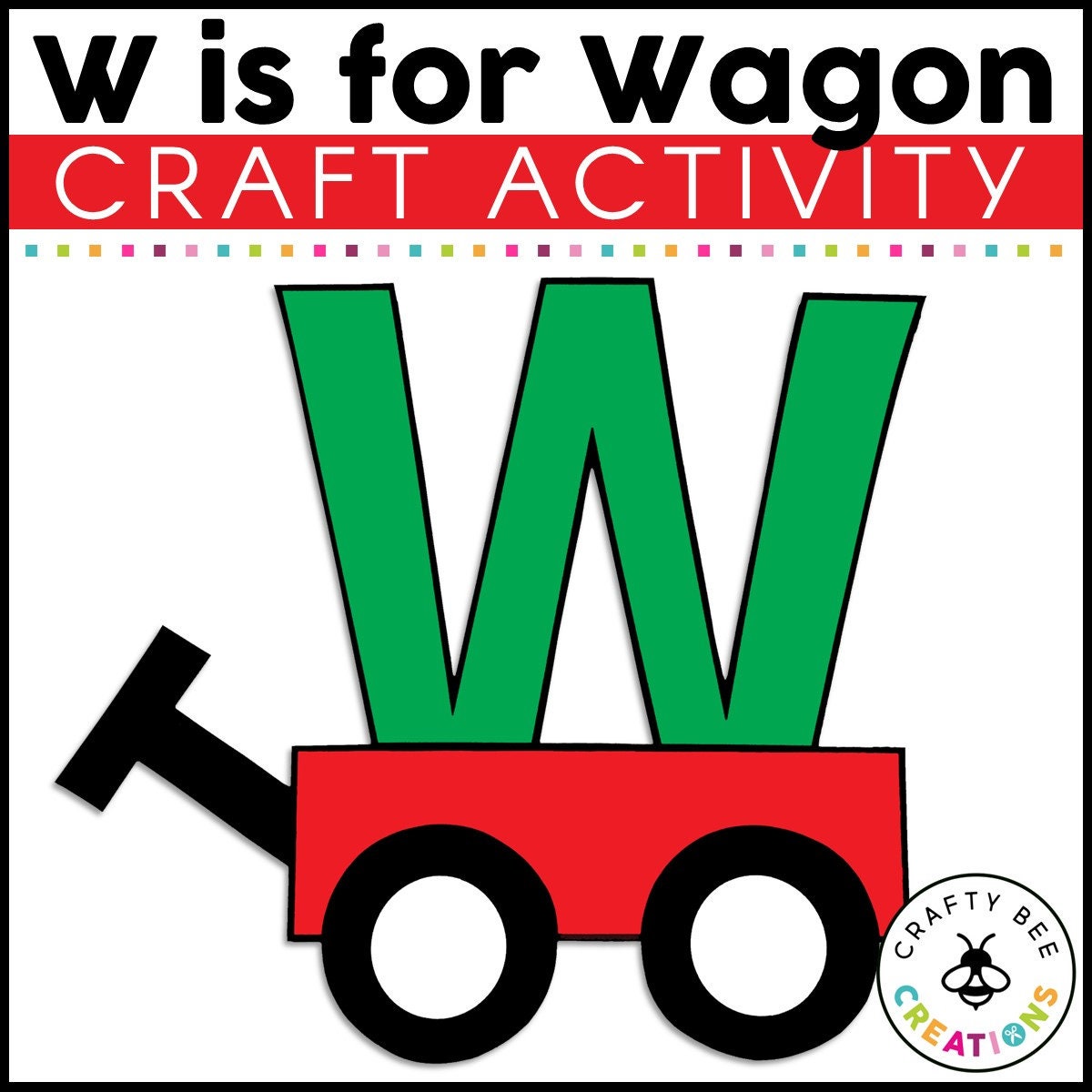Letter W Craft Patterns | Wagon Craft | Alphabet Crafts | Uppercase ...