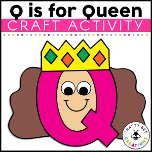 Letter Q Craft Patterns | Queen Craft | Alphabet Crafts | Uppercase ...