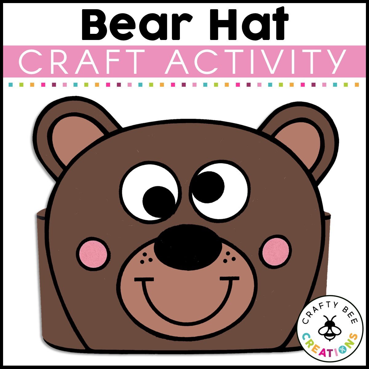 Brown Bear Brown Bear Hat Craft Template | Crown | Headband Pattern ...