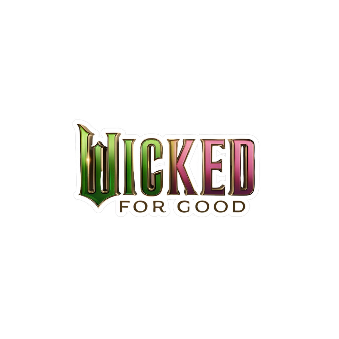 Wicked for Good Kiss-cut Vinyl Decals, Wall Art Stickers, Custom Decals ...