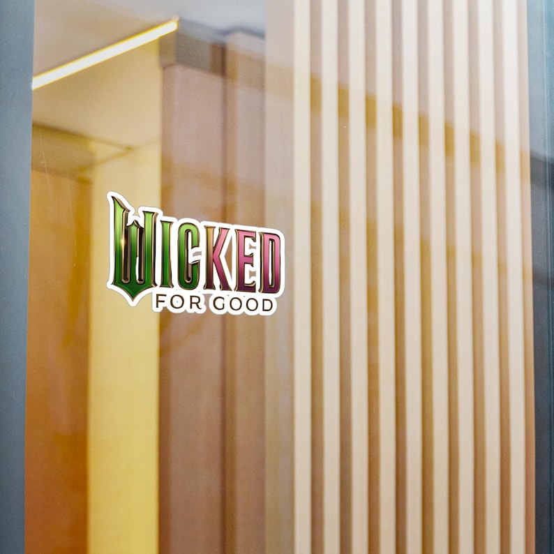 Wicked for Good Kiss-cut Vinyl Decals, Wall Art Stickers, Custom Decals ...