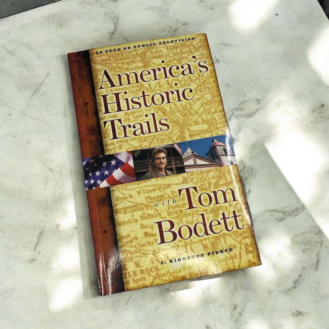 America's Historic Trails With Tom Bodett by J. Kingston Pierce (1997 ...