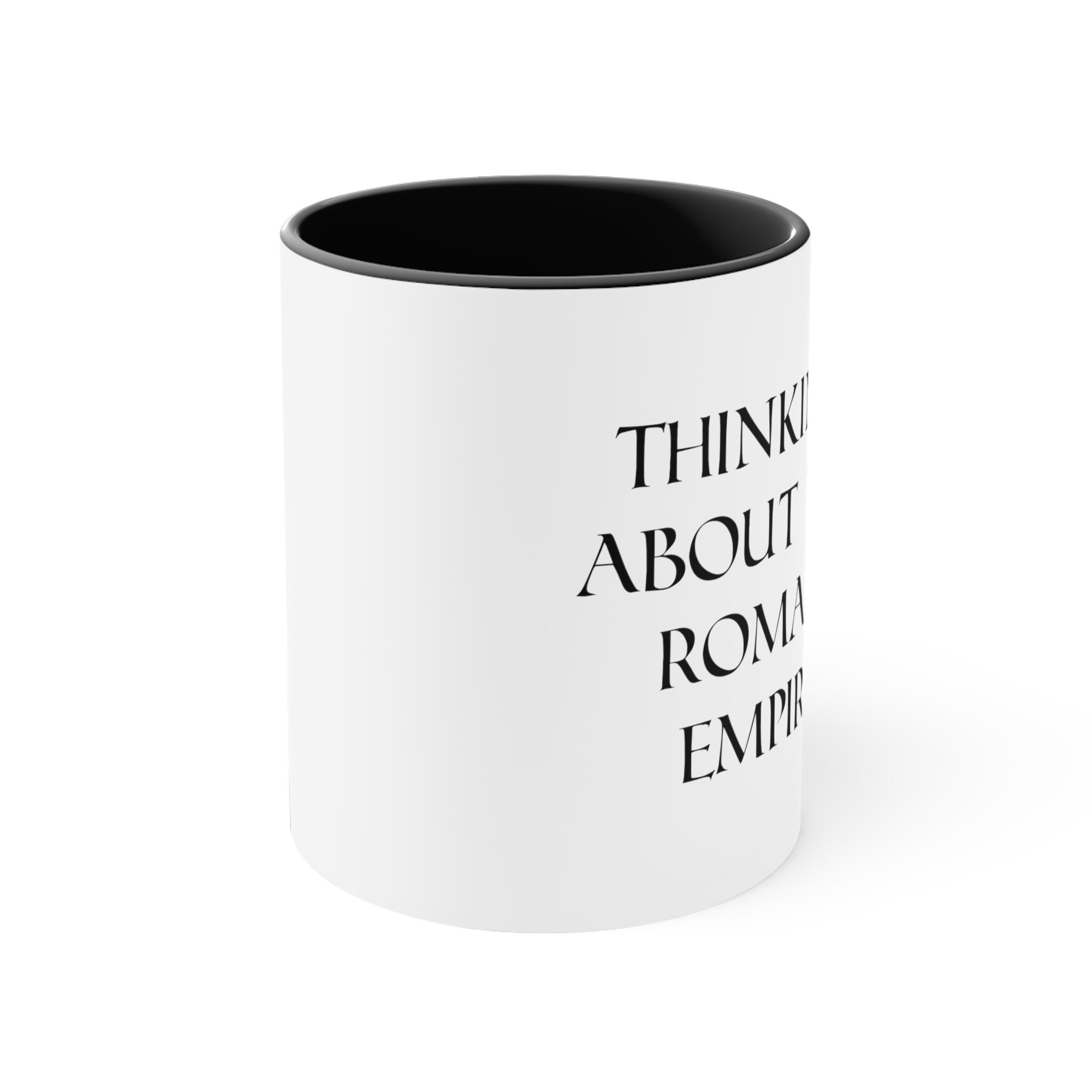 Roman Empire Daydreamer Mug - Thinking About the Roman Empire Mug 11oz ...