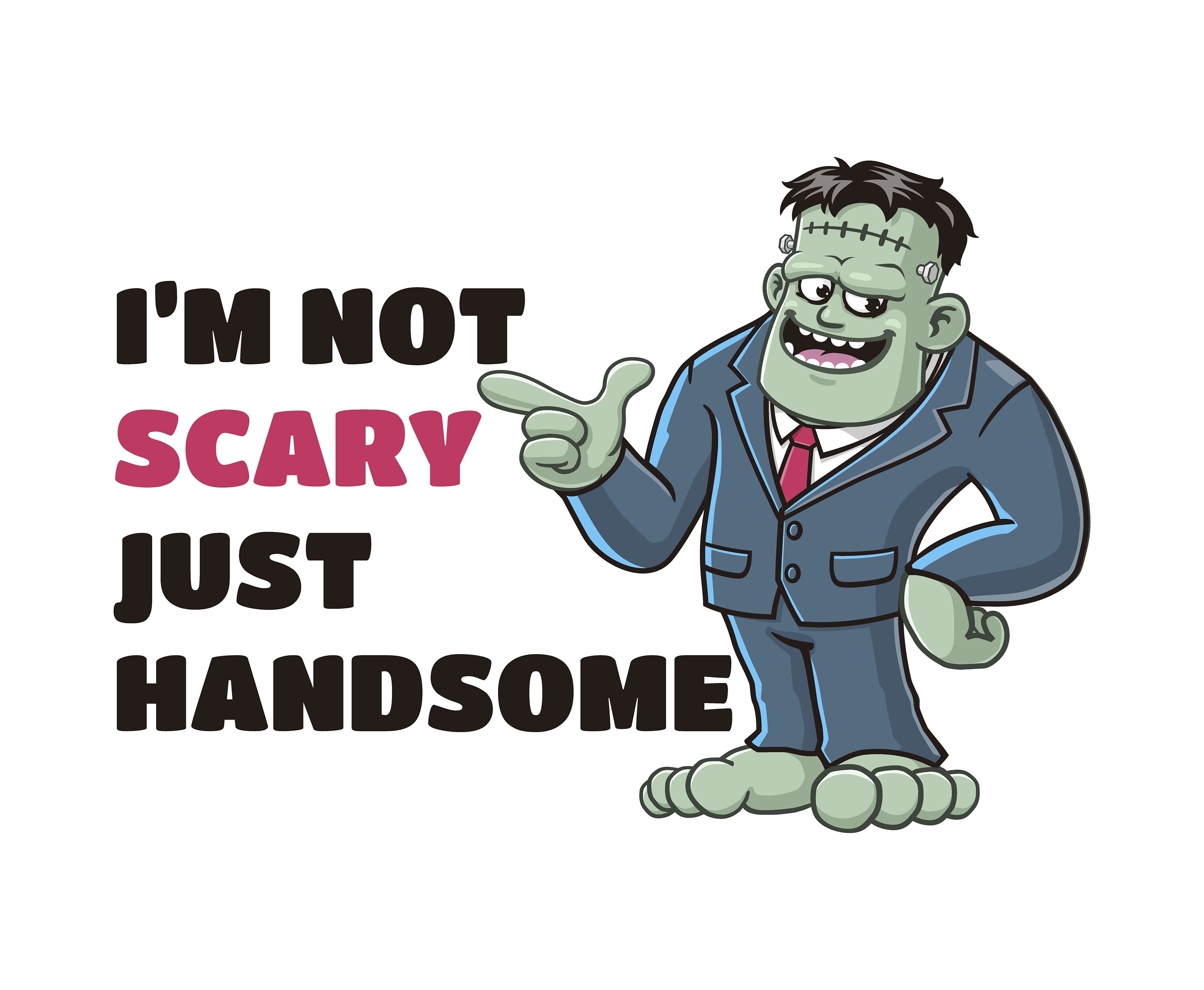 I'm Not Scary Just Handsome,.. Vector Mascot Illustration of ...