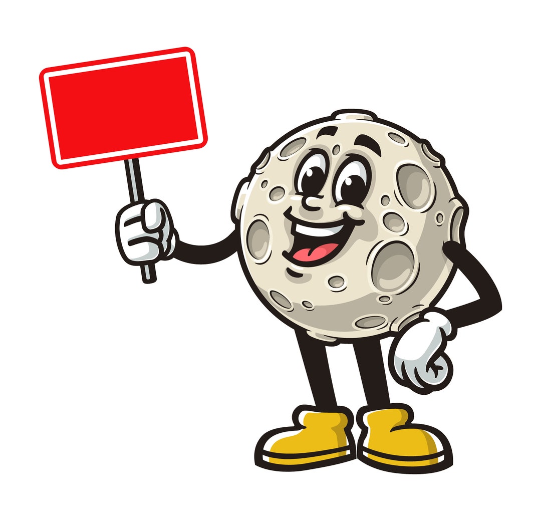 Moon is Holding a Sign, Moon Cartoon Mascot Illustration Character ...