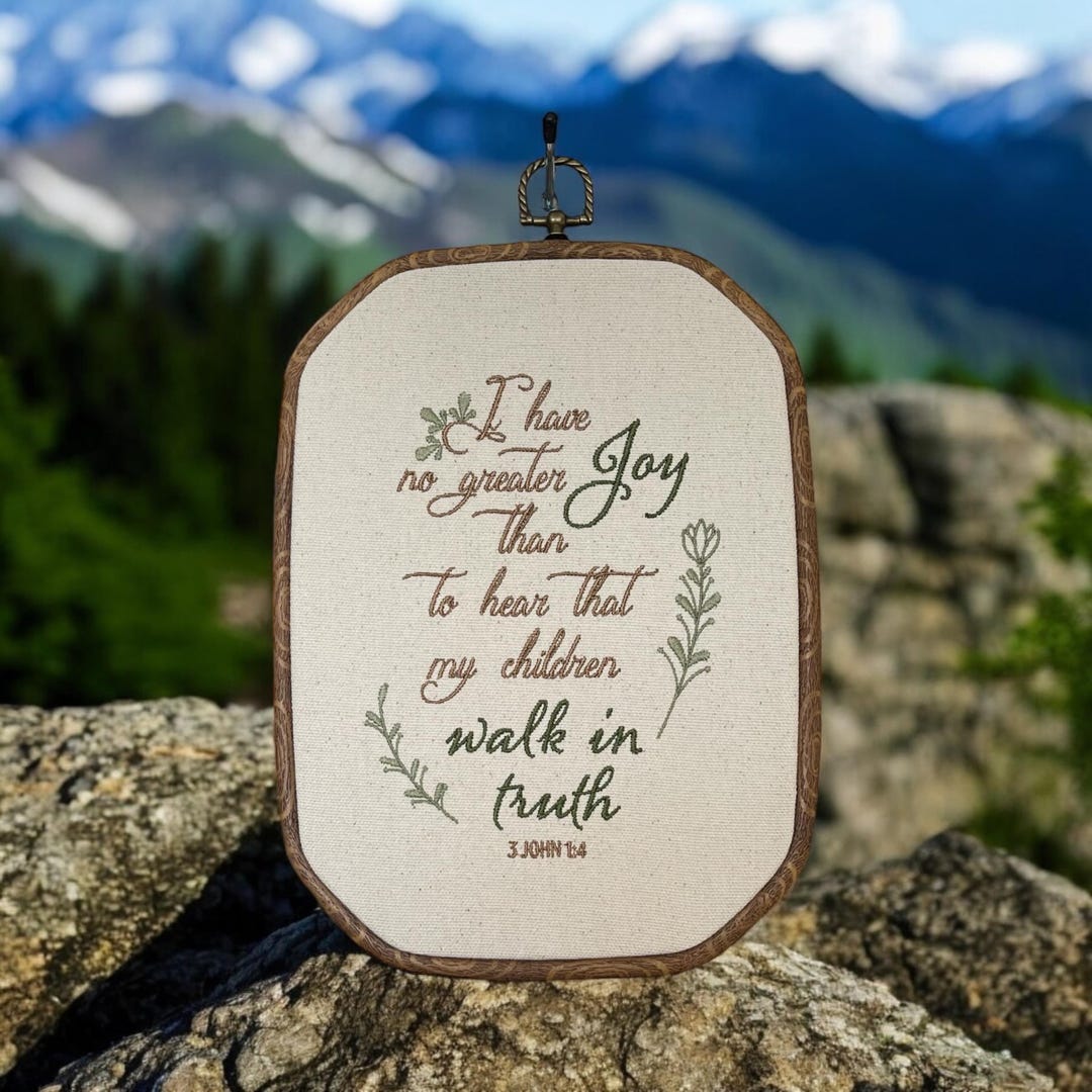 My Children Walk in Truth 3 John 1:4 Finished Embroidery Hoop ...