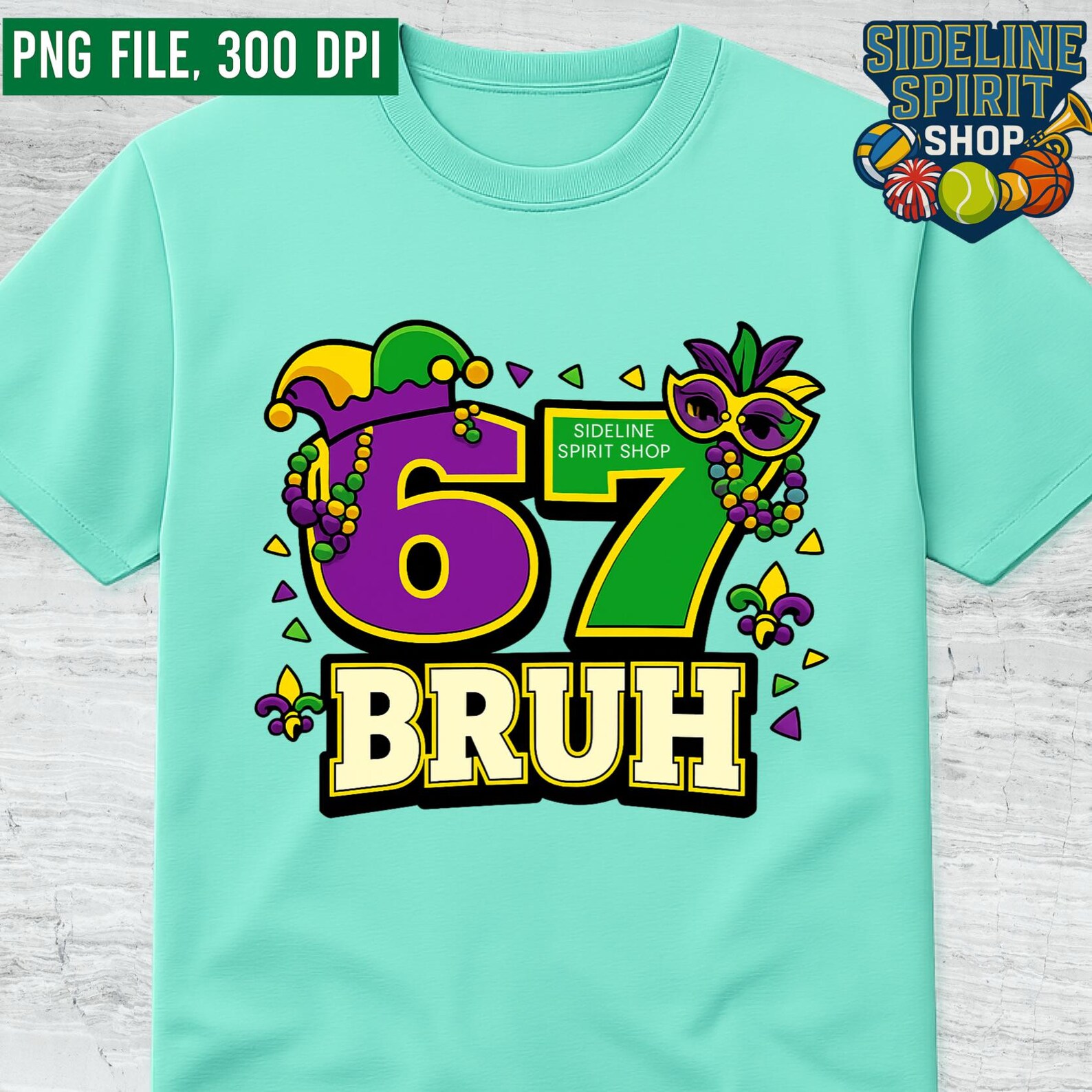 67 BRUH Mardi Gras PNG | Funny Carnival Shirt Design (instant Download ...