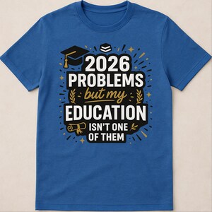2026 Graduation PNG: Education Quote, Senior Class Shirt Design ...