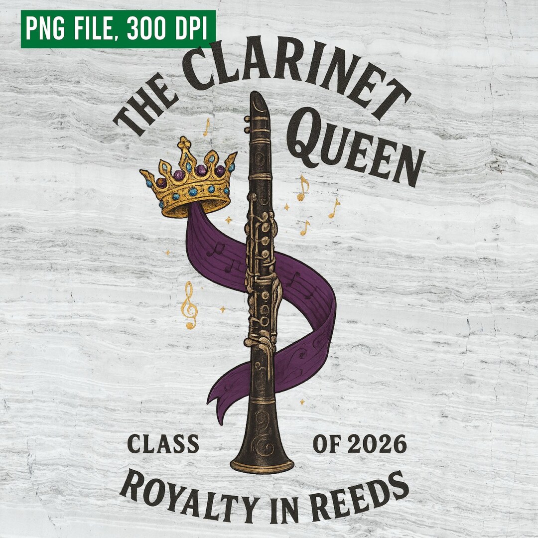 Clarinet Queen PNG: Class of 2026 Band Senior Design (digital File 300 ...