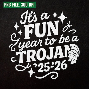 It’s a FUN Year to Be a Trojan PNG | Class of 2025-2026 School Spirit ...