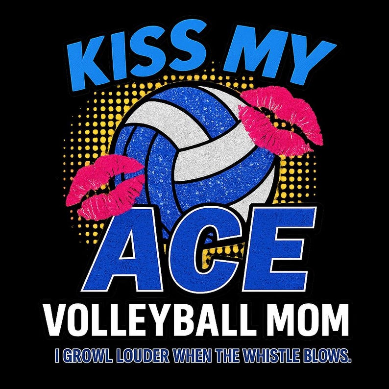 Kiss My Ace - Volleyball Mom Logo - Etsy