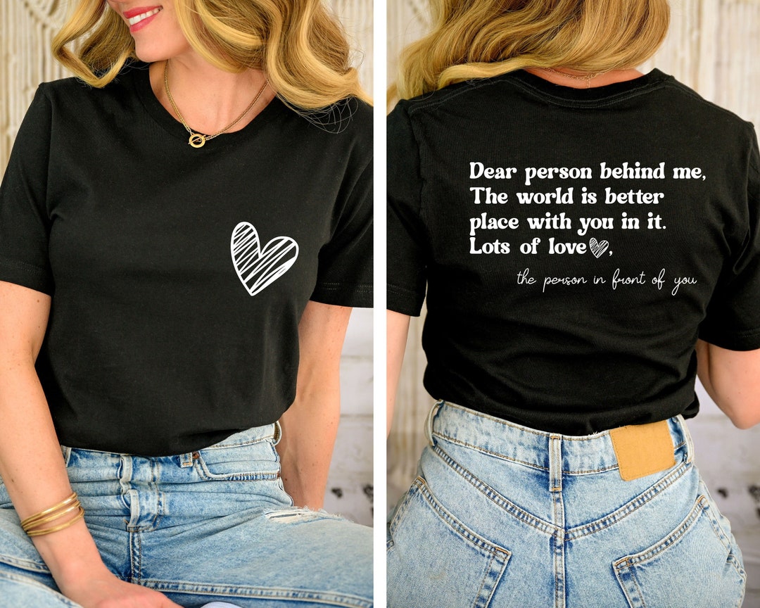 Dear Person Behind Me Front and Back Sweatshirt, Inspirational Gift ...