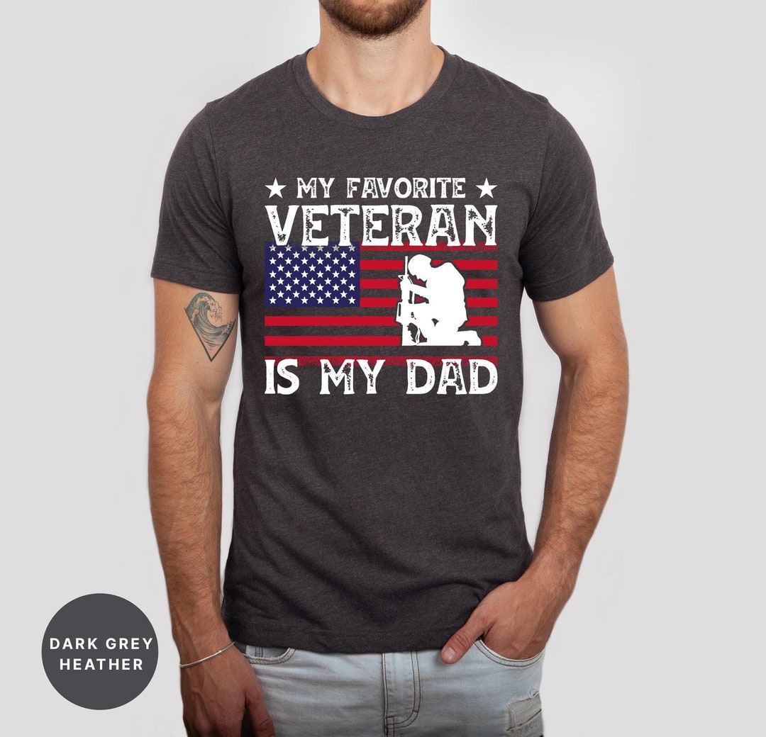 My Favorite Veteran is My Dad Shirt, Veterans Day Gift T Shirt, Father ...