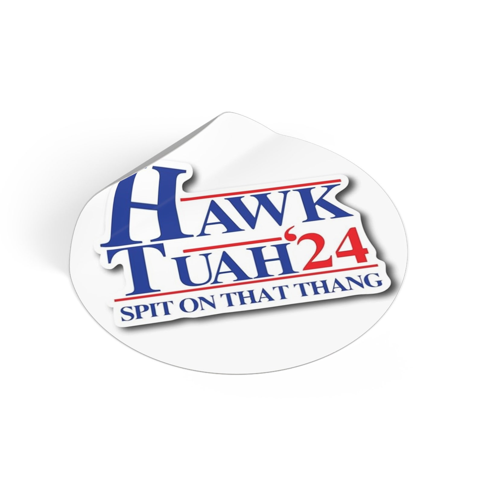 Hawk Tuah '24 President Round Vinyl Stickers - Etsy