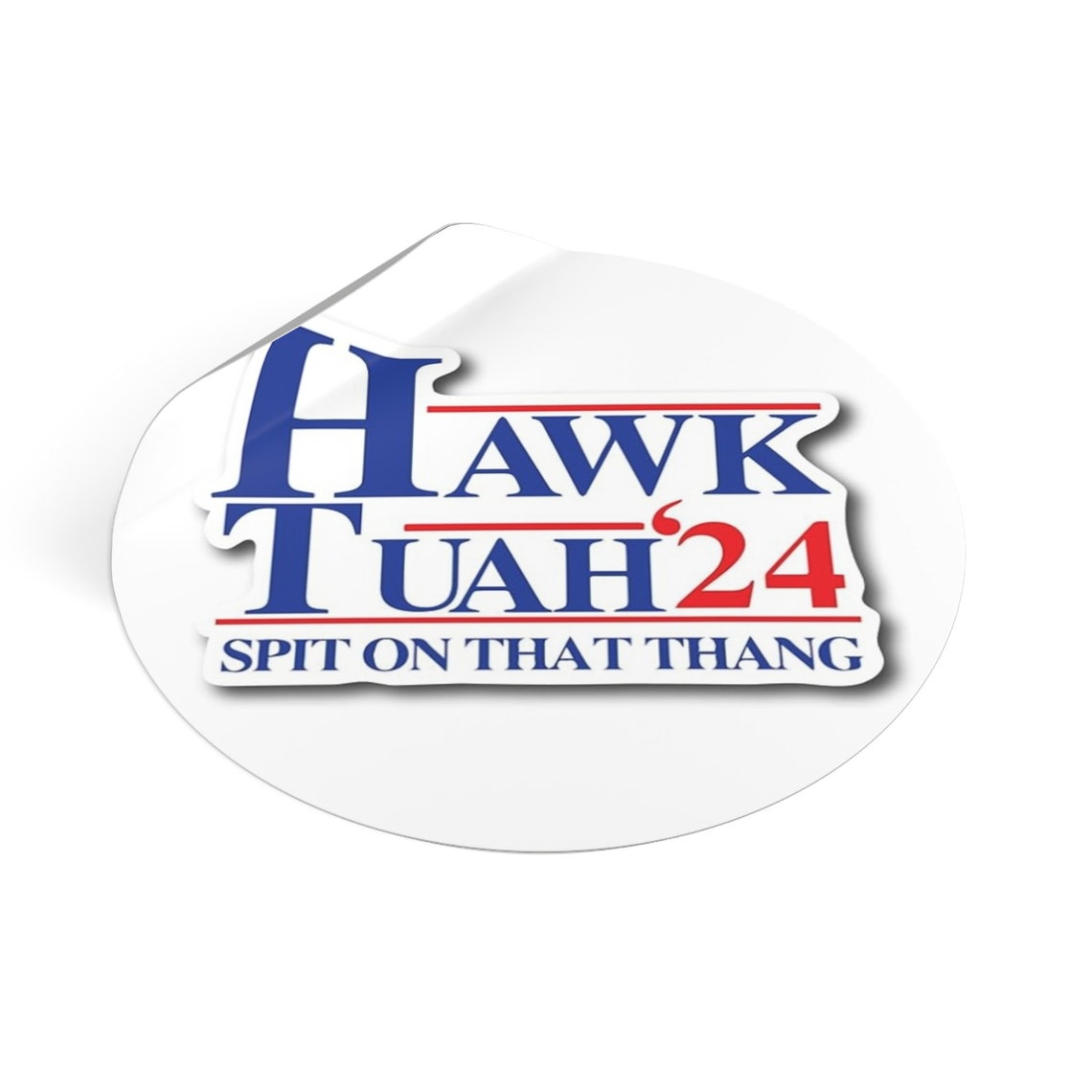 Hawk Tuah '24 President Round Vinyl Stickers - Etsy