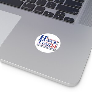 Hawk Tuah '24 President Round Vinyl Stickers - Etsy