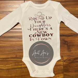Round up Your Daughters There's a New Cowboy in Town Custom Onesie (long Sleeve or Short Sleeve ...