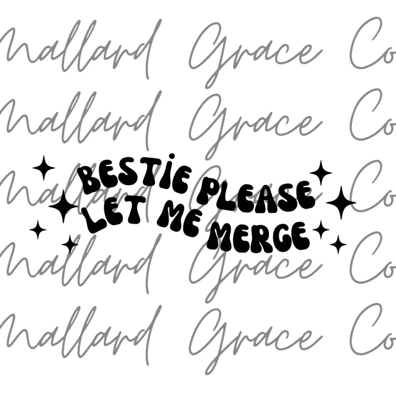 Bestie Please Let Me Merge SVG - Etsy