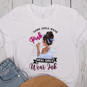 Some Girls Wear Pink Real Girls Wear Ink- Inked Mama - Tattoo Lover PNG ...