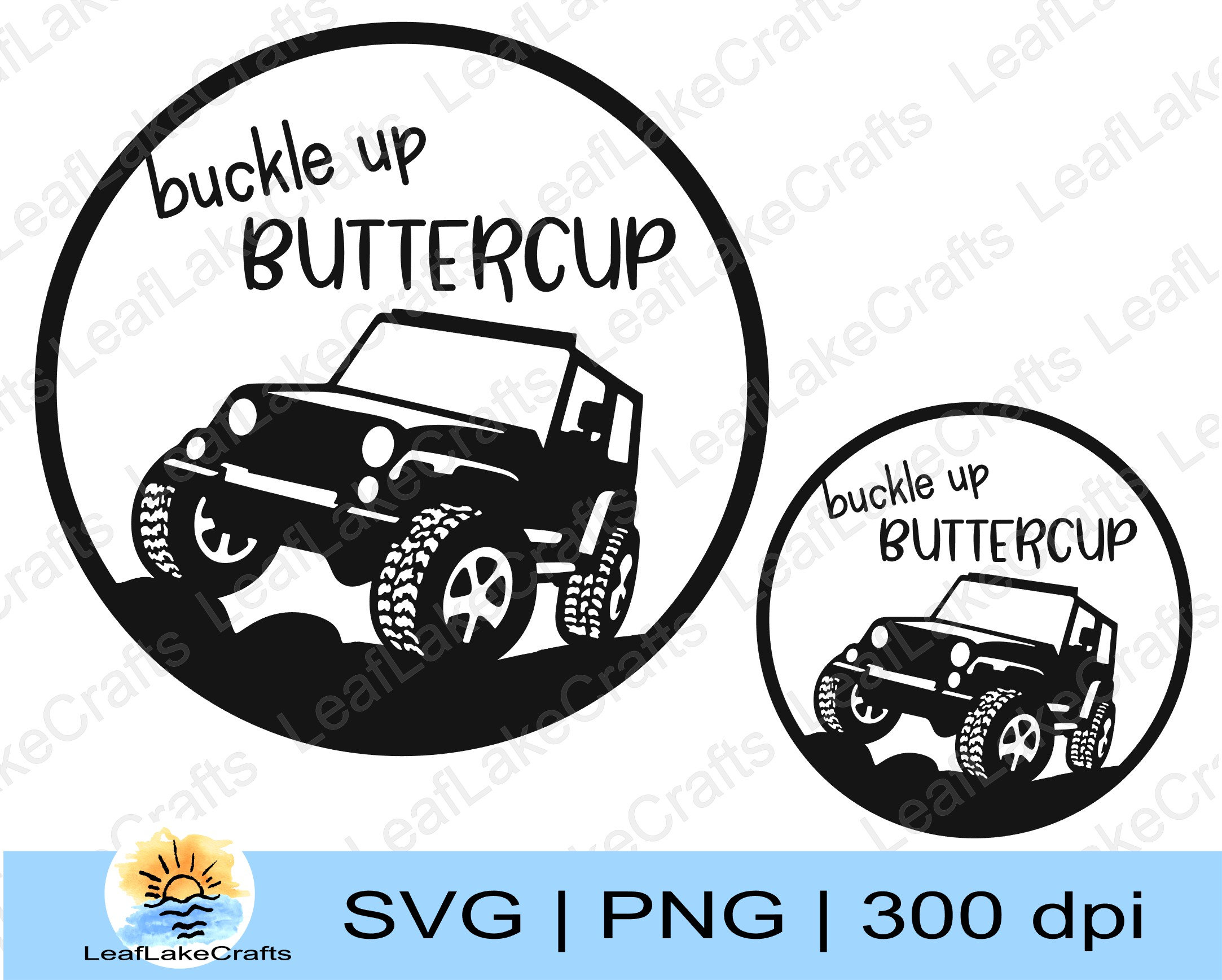 Buckle up Buttercup SVG & PNG - off Road Adventure Design - Mudding ...