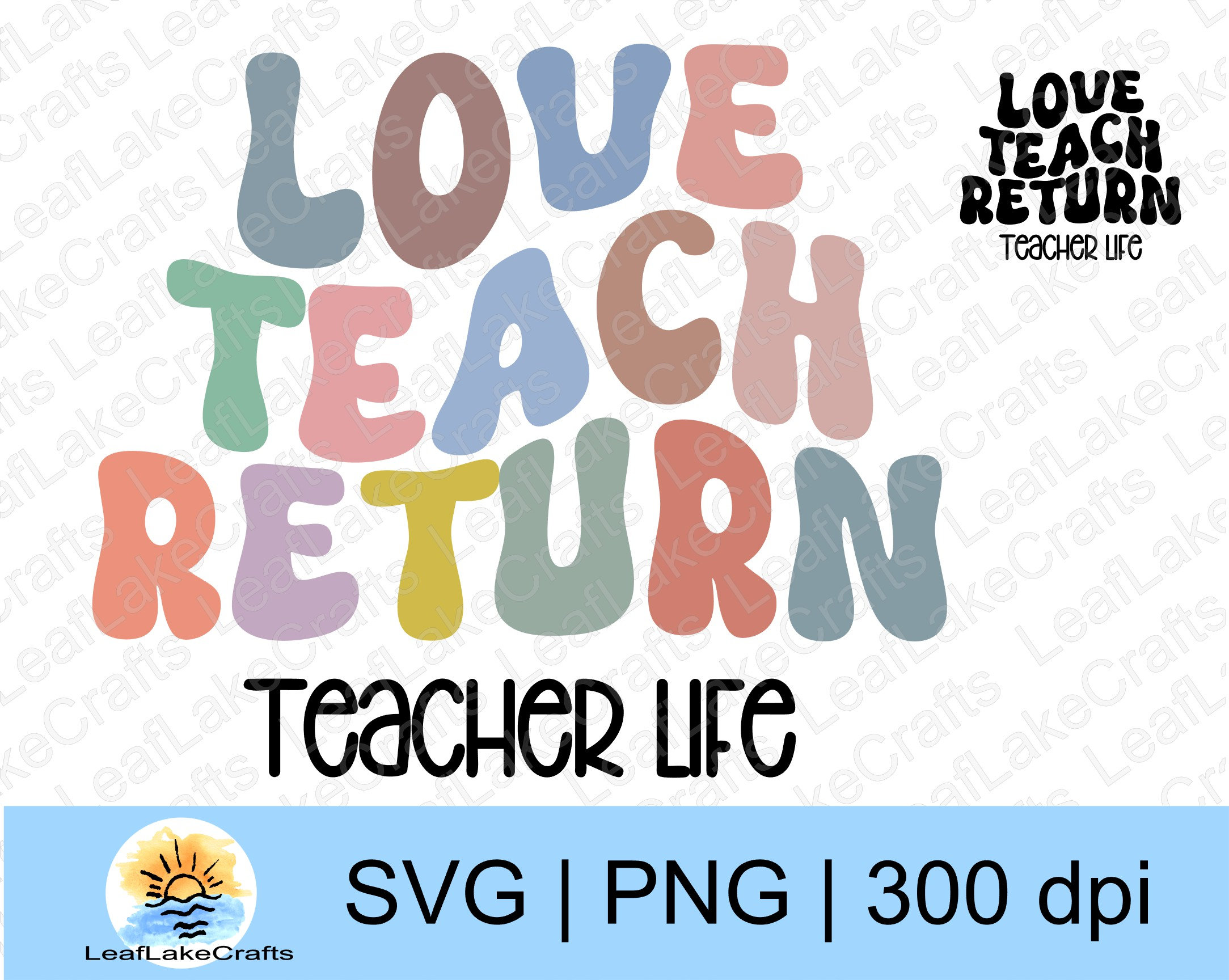 Teacher SVG - Love Teach Return - Teacher Life Design - Funny Teacher ...