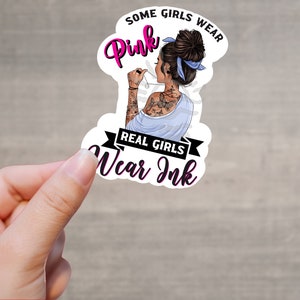 Some Girls Wear Pink Real Girls Wear Ink- Inked Mama - Tattoo Lover PNG ...