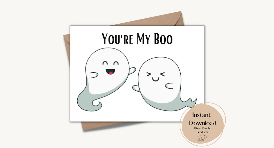 Printable Card, you're My Boo, Cute Ghost Love Card. Let Your Spooky ...