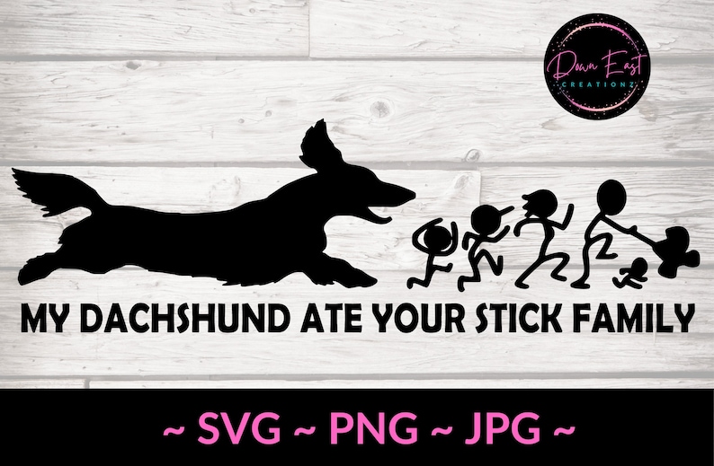 My Dachshund Ate Your Stick Family SVG LONG HAIR Cut File for Cricut ...