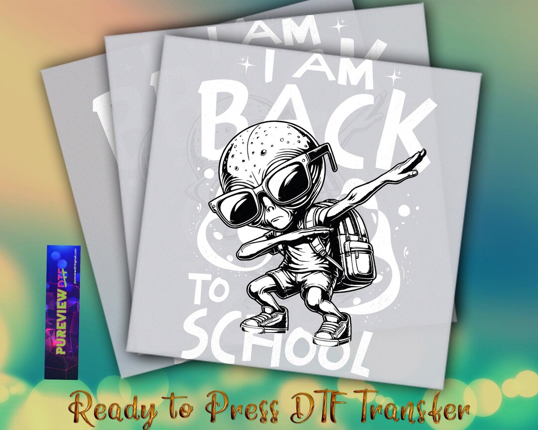 Alien Back to School Ready to Press Heat Transfer Designs, First Day of ...