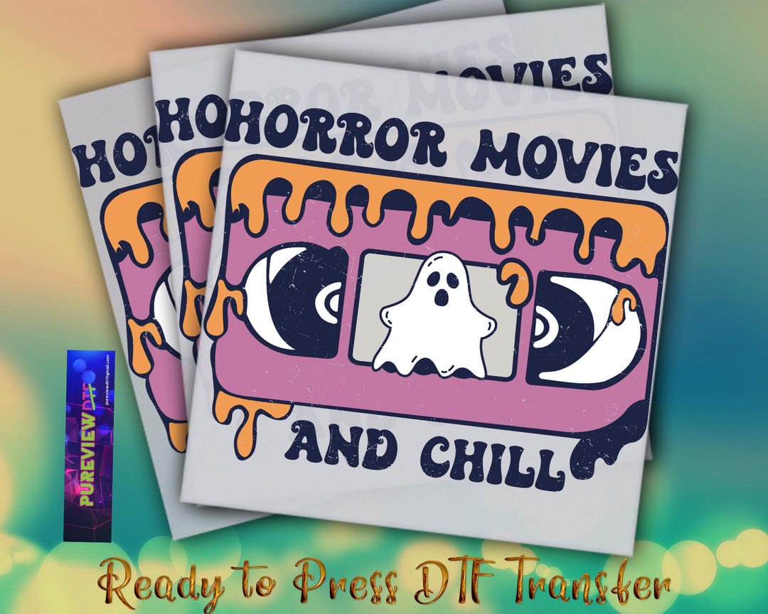 Horror Movies and Chill Ready to Press Heat Transfer, Halloween DTF ...