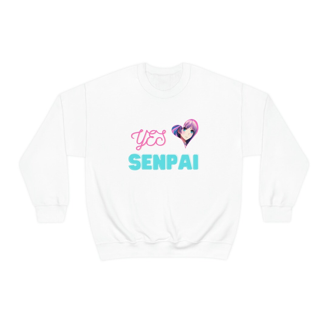 Yes Senpai Anime Girl Unisex Heavy Blend Crewneck Sweatshirt - Etsy